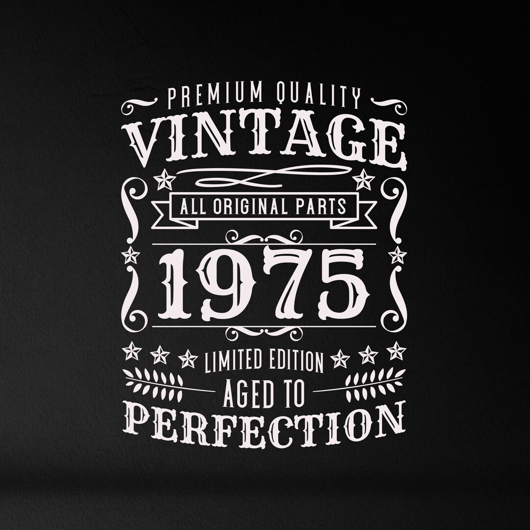 Vintage 1975 Svg, 50th Birthday Svg, 1975 Aged to Perfection Svg, 50th Birthday Gift Idea, 50 ...