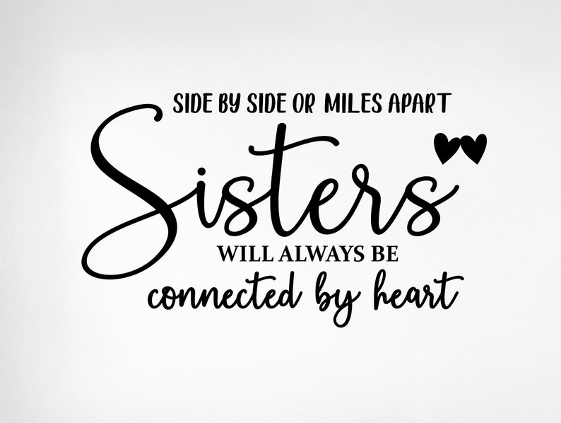 Sisters Connected by Heart SVG - Sister Saying, Cricut, Silhouette ...