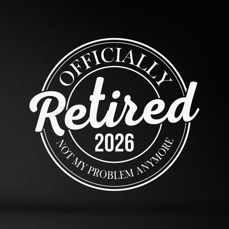 Retired 2026 Svg Png, Officially Retired Svg, the Legend Has Officially ...
