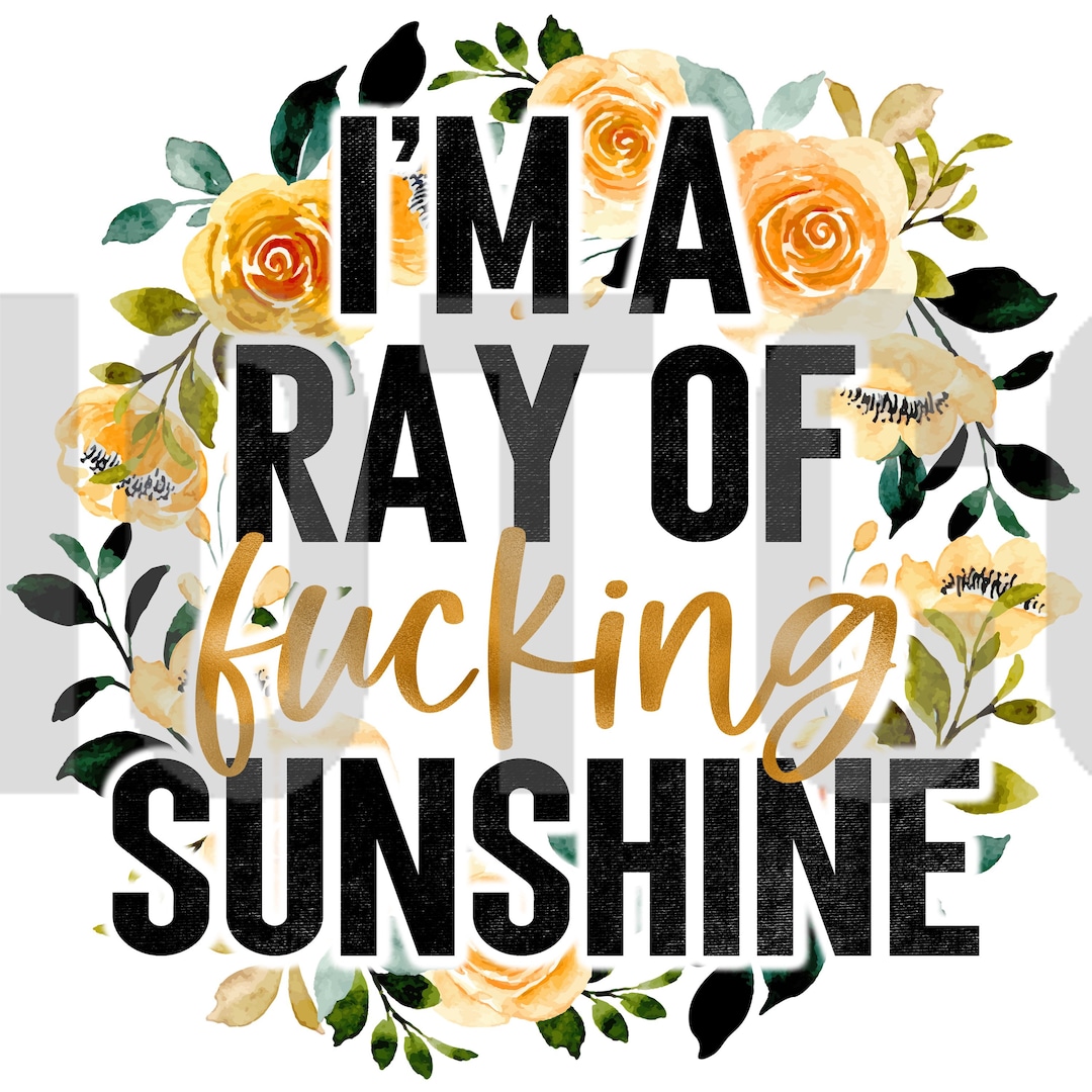 Im a Ray of F-ing Sunshine Ready to Press Sublimation - Etsy