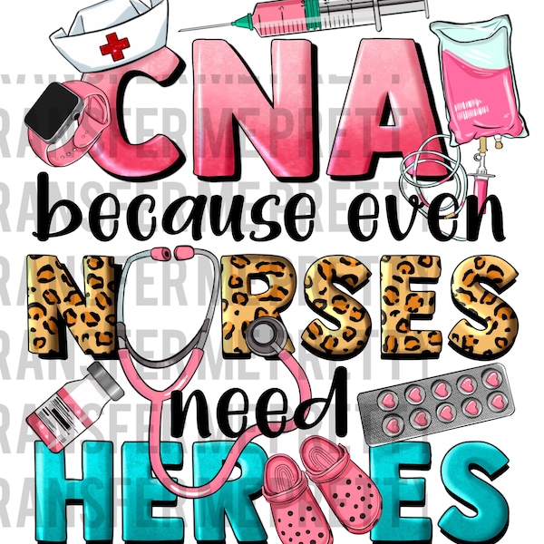 Cna Because Even Nurse Need Hero Svg - Etsy