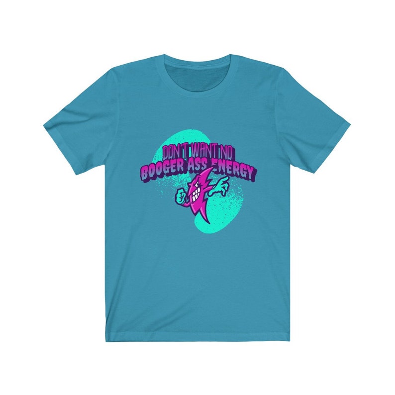 Don't Want No Booger Ass Energy - Etsy