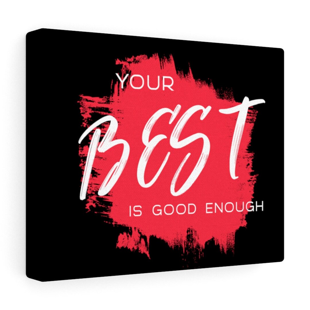 Your Best is Good Enough Canvas Gallery Wraps - Etsy.de