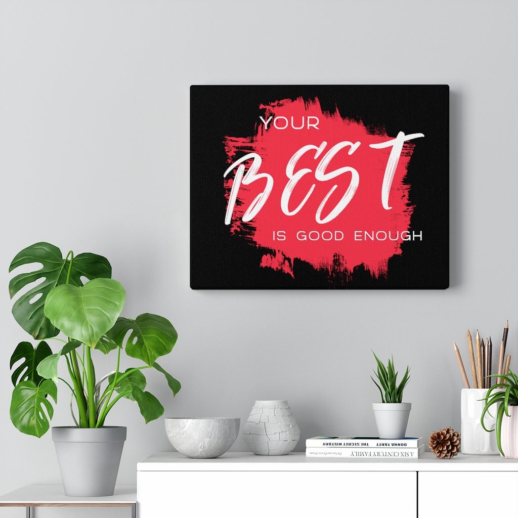 Your Best is Good Enough Canvas Gallery Wraps - Etsy.de