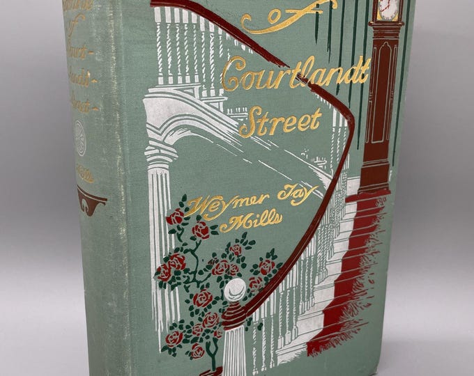 Caroline of Courtlandt Street by Weymer Jay Mills, Antique Fiction Book ...