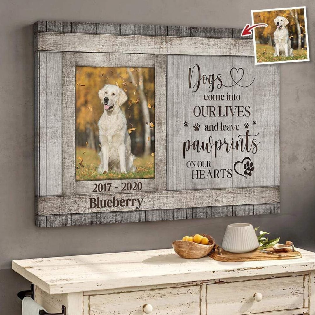 Dogs Leave Paw Prints on Our Hearts Dog Canvas, Personalized Custom Dog ...