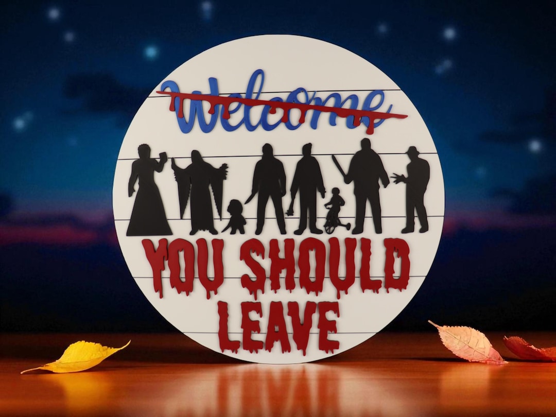 Horror Movie 3D Sign | You Should Leave | Scary Welcome Sign - Etsy