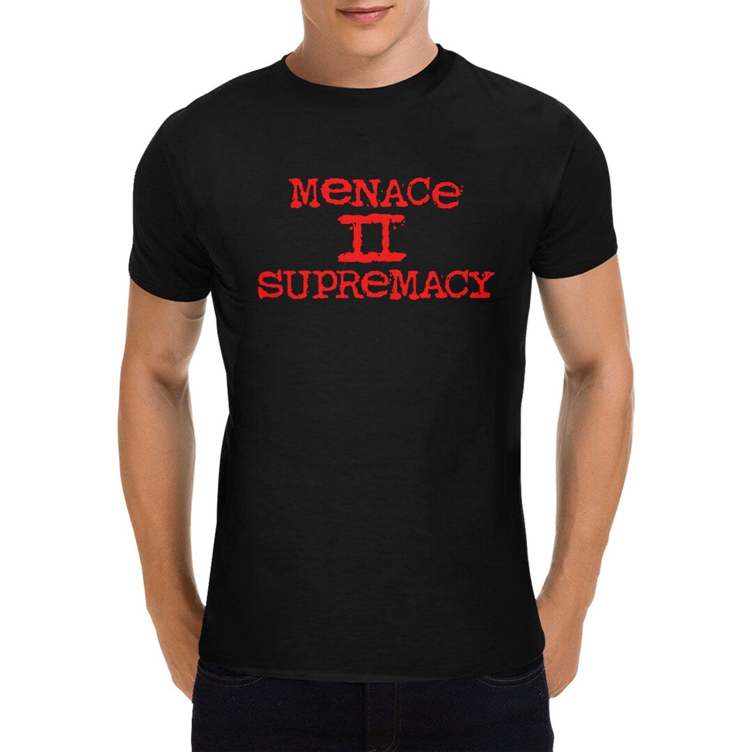 Menace 2 Supremacy Men's Tshirt - Etsy