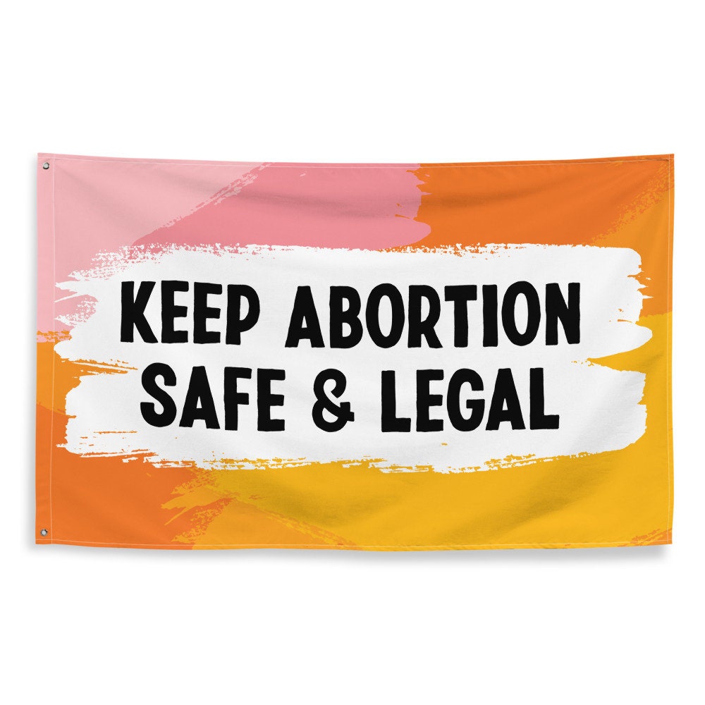 Keep Abortion Legal Signs