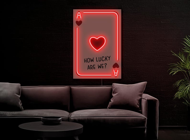 How Lucky Are We Neon Sign, Ace of Hearts Neon Sign, Lucky Neon Sign ...