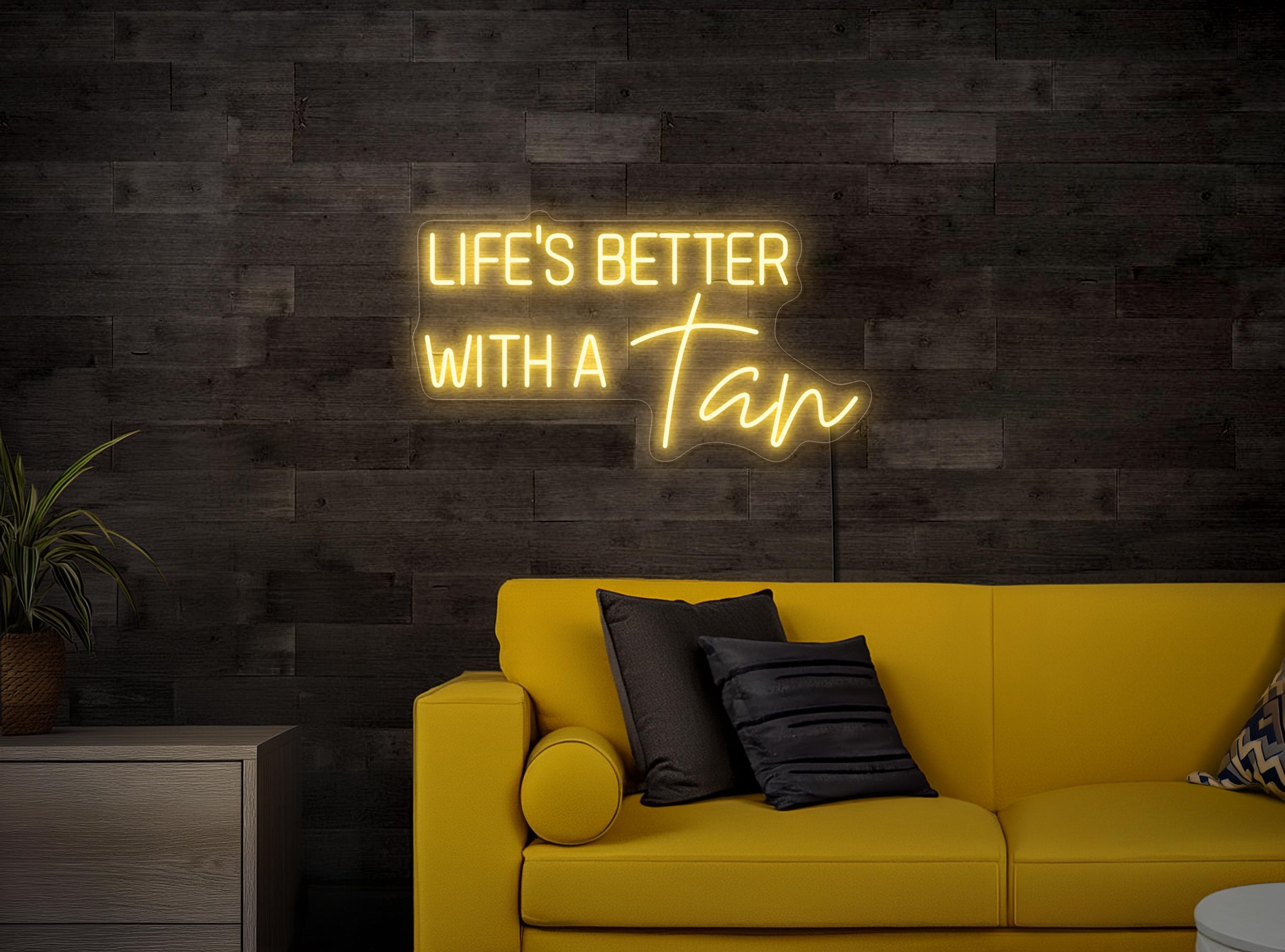 Life is Better With a Tan Neon Sign, Tanning Studio Neon Sign, Beauty ...