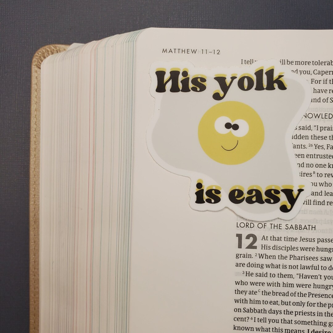 Yolk is Easy Burden is Light Sticker Matthew 11 28 30 Sticker Let Love ...
