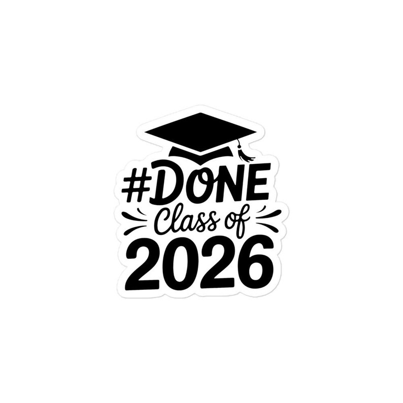 Done Class of 2026, Student Gift, Graduation 2026 Stickers, School ...