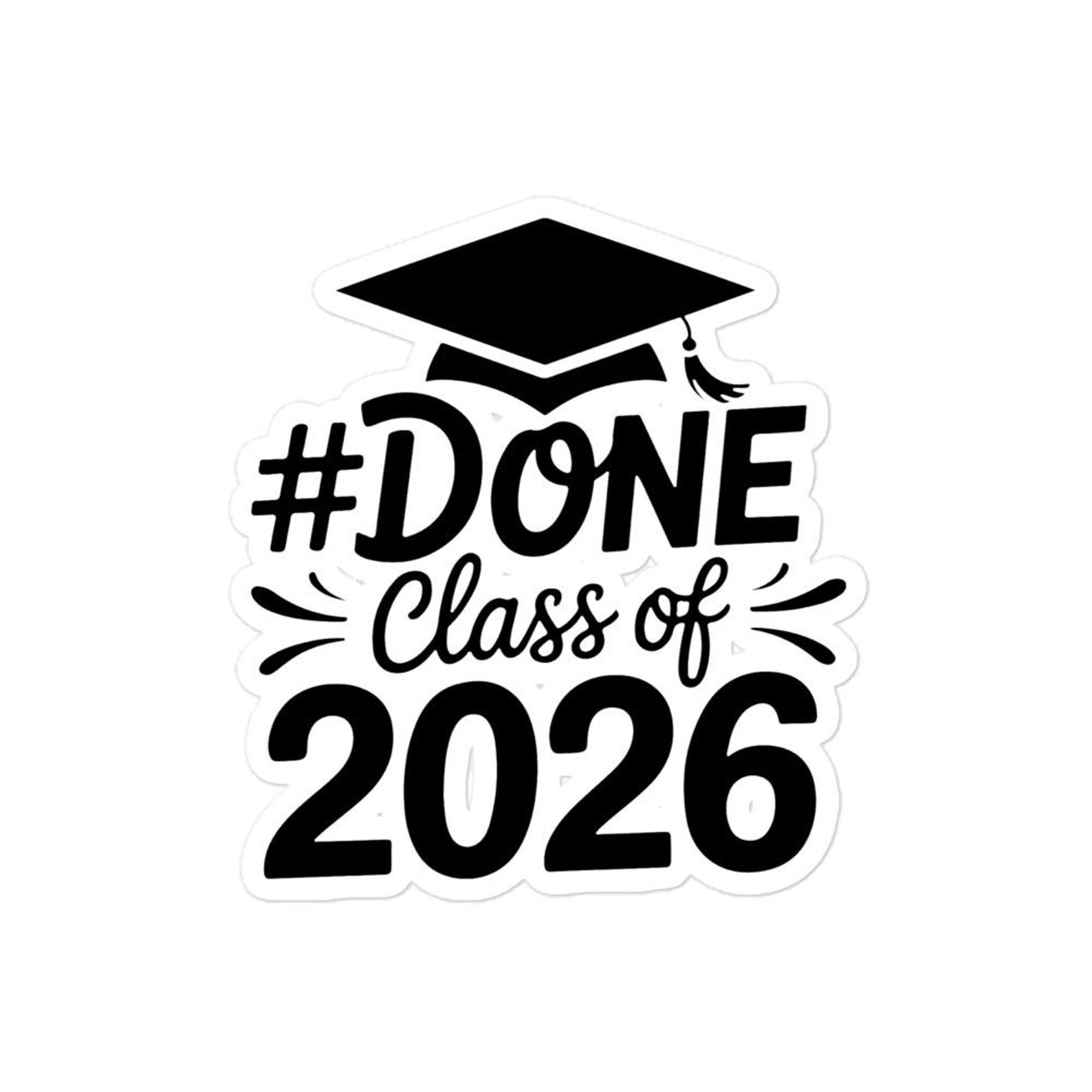 Done Class of 2026, Student Gift, Graduation 2026 Stickers, School ...