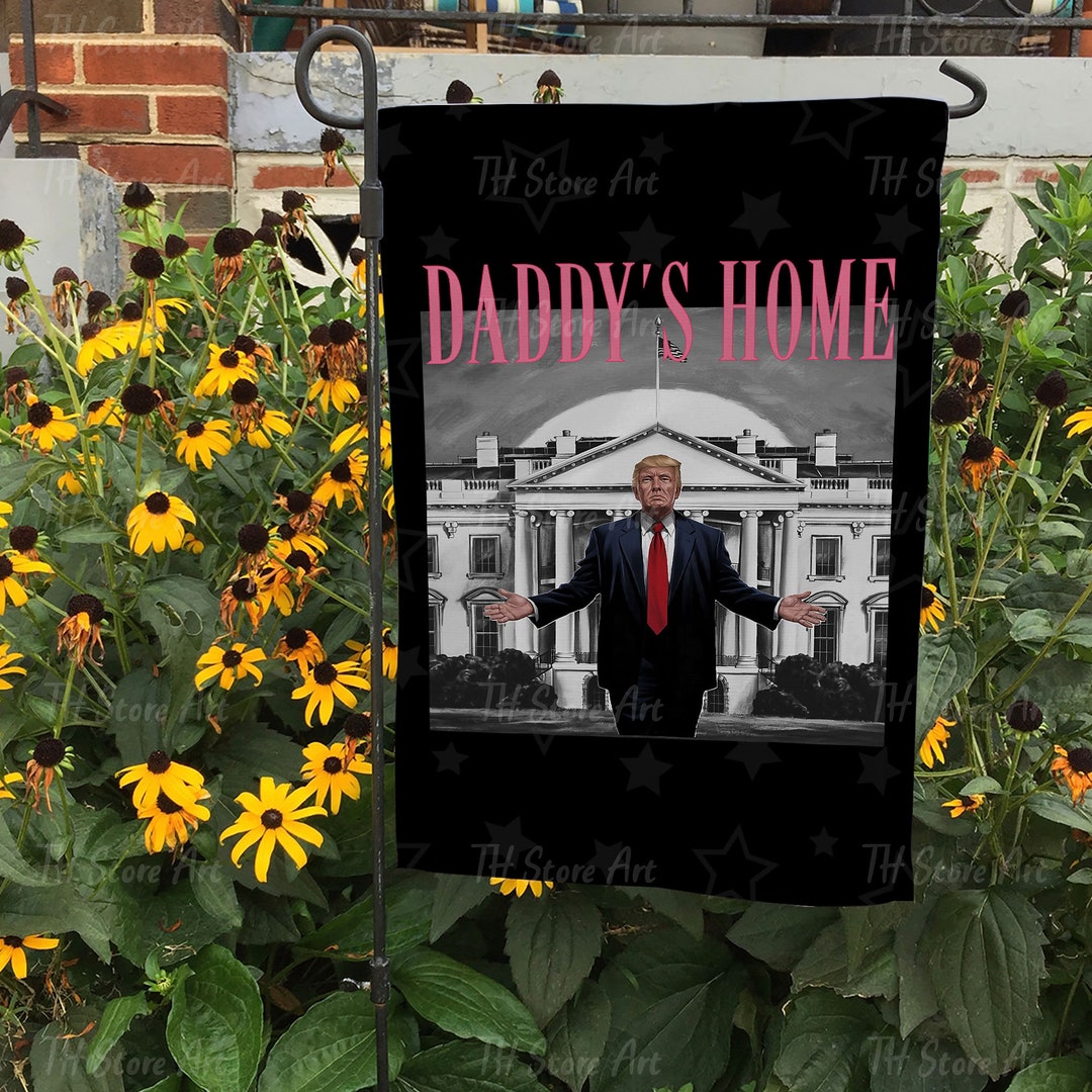 Funny Trump Pink Daddys Home Flag, Trump Supporters Flag, Trump Yard ...