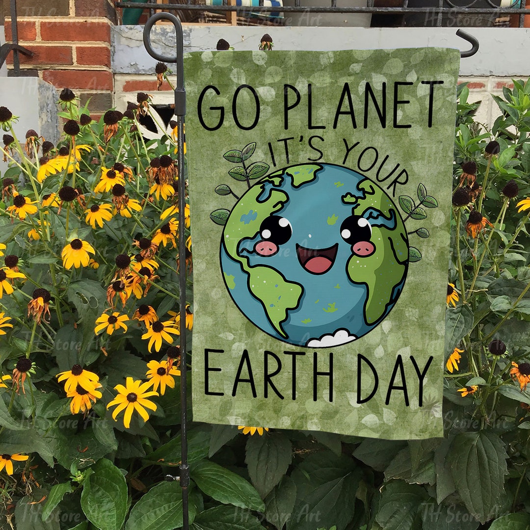 Go Planet Its Your Earth Day Flag, 2024 Teachers Flag, Earth Defender ...