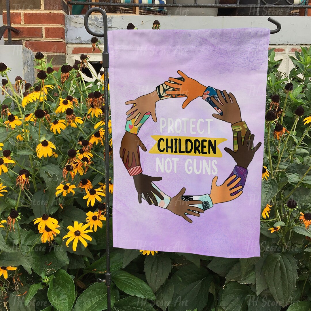 Protect Children Not Guns Flag, Enough and Gun Violence Flag, Garden ...
