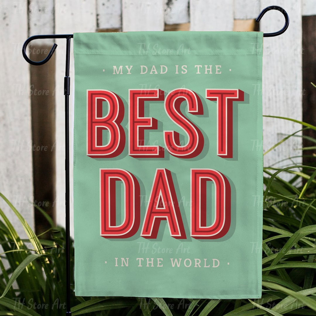 Vintage Best Dad Flag, Father's Day Yard Flag, Gift for Dad, Father's ...