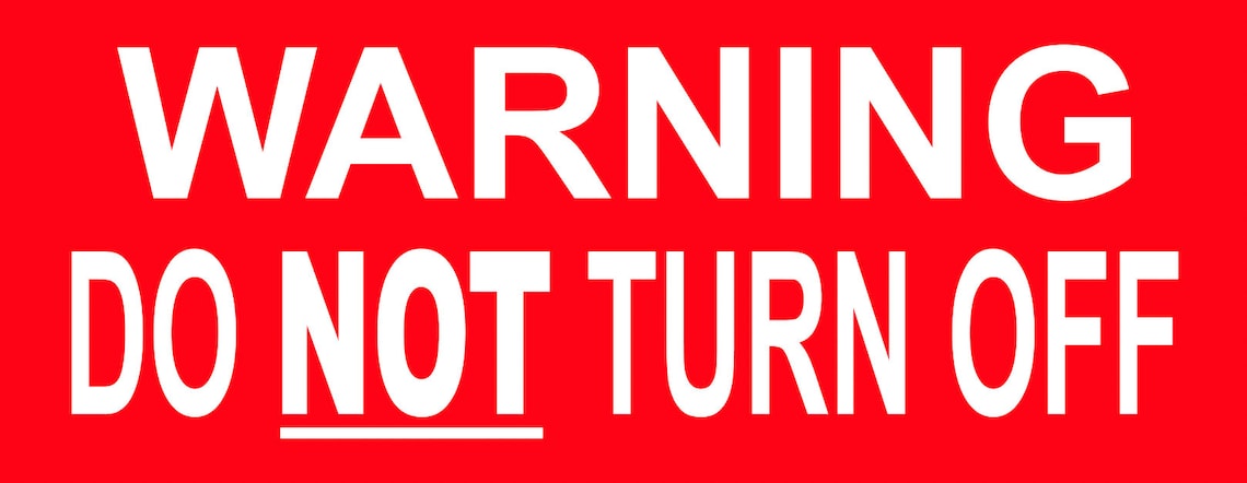 Warning Do Not Turn off Switch Computer Etc Retail Shop Business Notice ... Warning Do Not Turn off Switch Computer Etc Retail Shop Business Notice ...