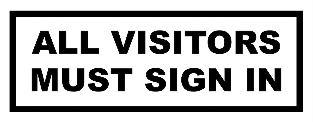 All Visitors Must Sign in Business Notice Sign Door Window Glass Self ...