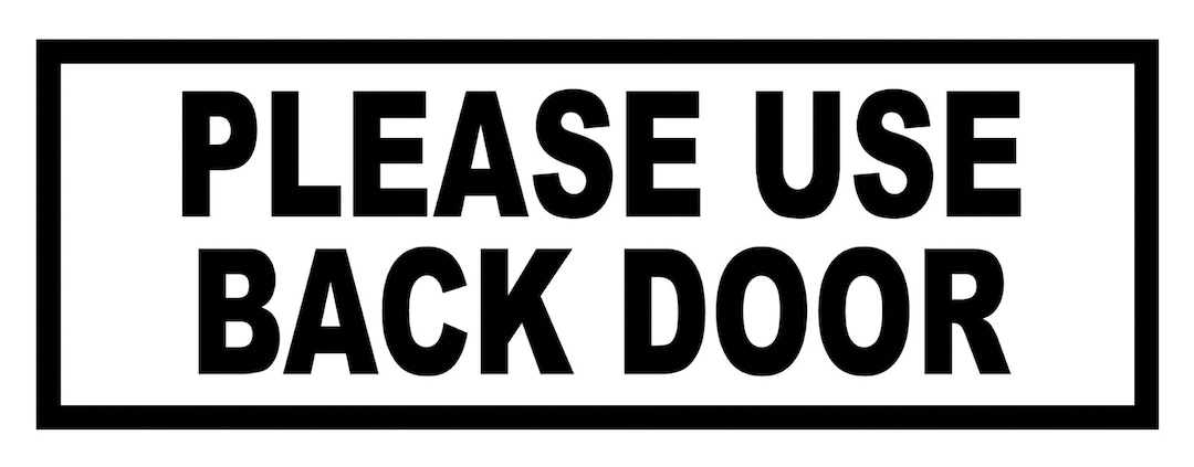 Please Use Back Door Salon Retail Shop Business Notice Sign Door Window ...