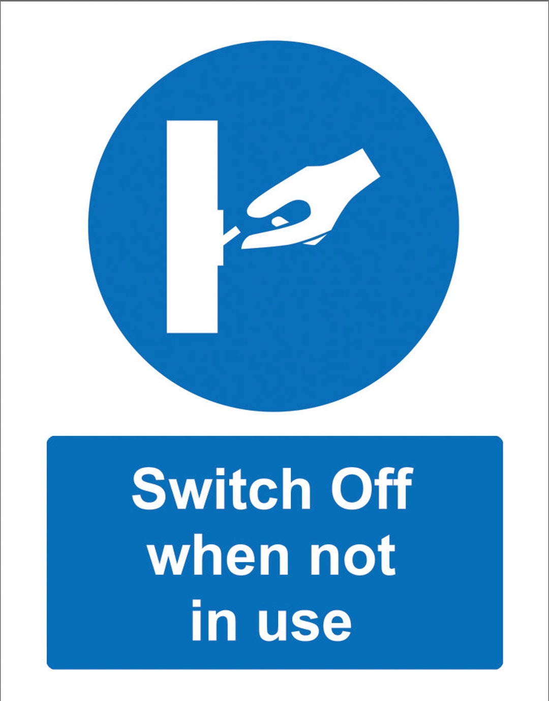 Caution Warning Switch off When Not in Use Blue Business Notice Sign ...