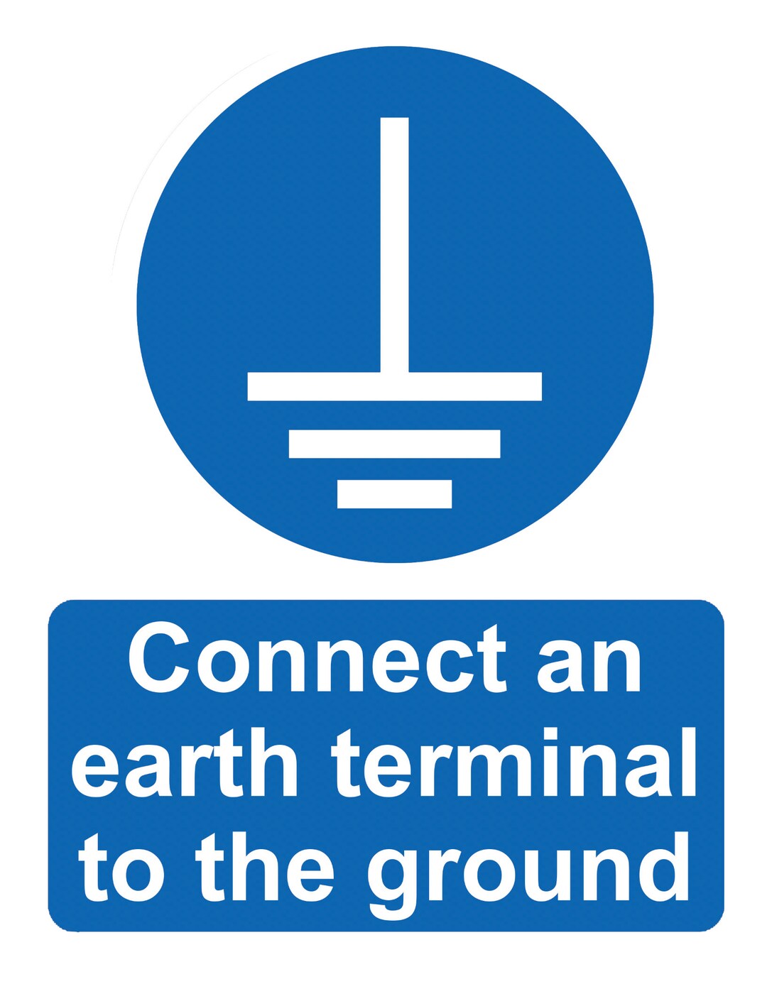 Connect an Earth Terminal to the Ground Sign Signage Notice Mandatory ...
