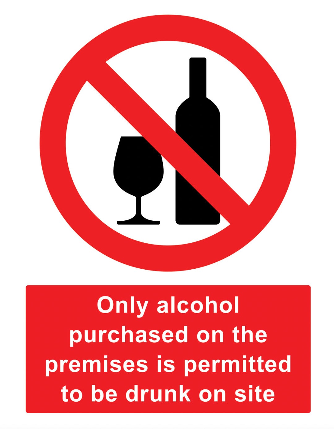 Warning Red Sign Signage Only Alcohol Purchased on Premises to Be Drunk ...