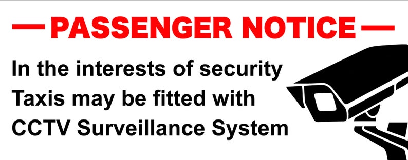 Taxi Sign Passenger Notice Taxi May Be Fitted With CCTV for ...