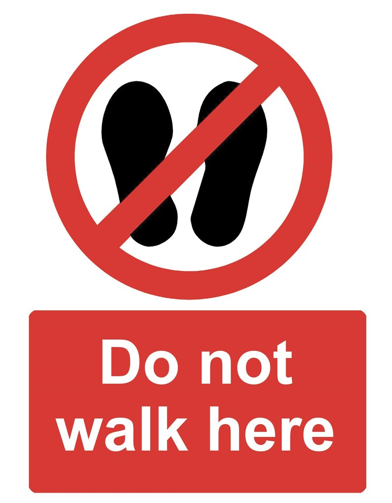 Do Not Walk Here Warning Notice Sign Business Pub Cafe Retail Self ...