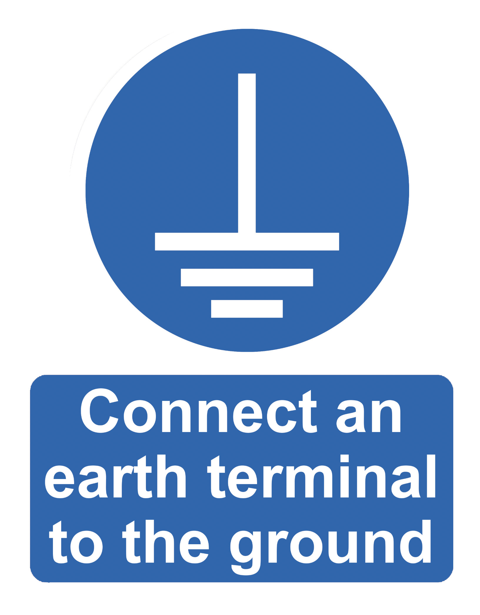 Connect an Earth Terminal to Ground Health & Safety Notice Sign Signage ...