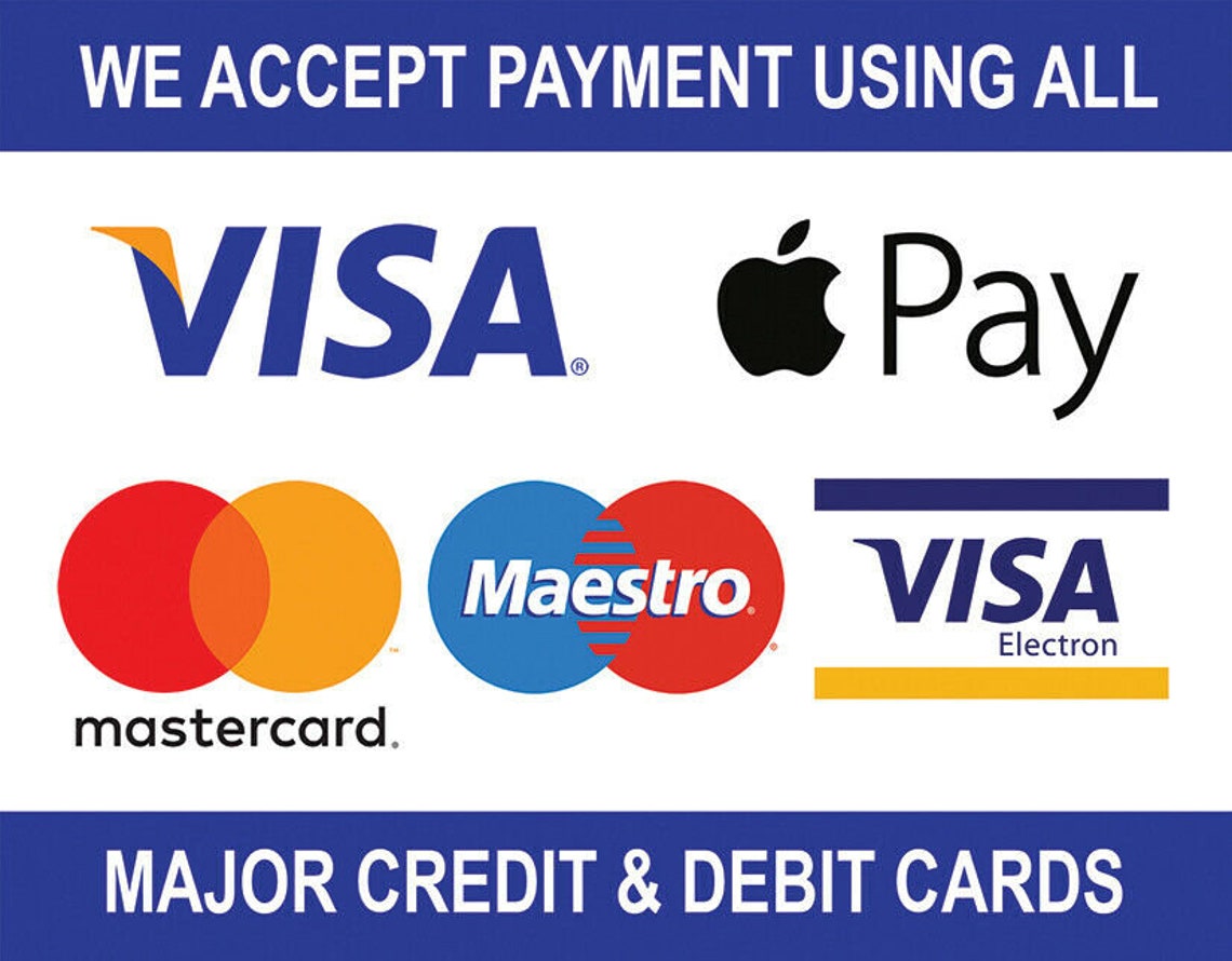 All Credit & Debit Cards Accepted Visa Mastercard Apple Etc Notice Sign ...