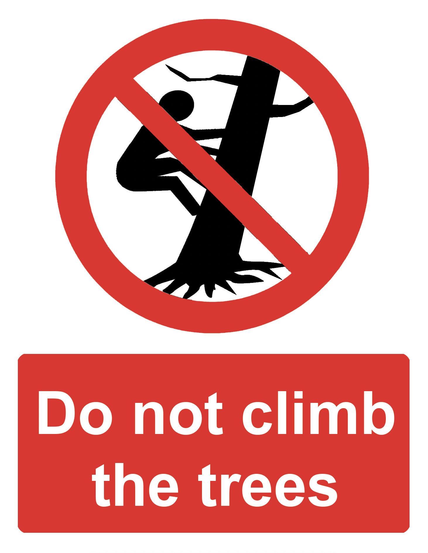 Red Sign Please Do Not Climb the Trees Prohibited Climbing Trees Notice ...