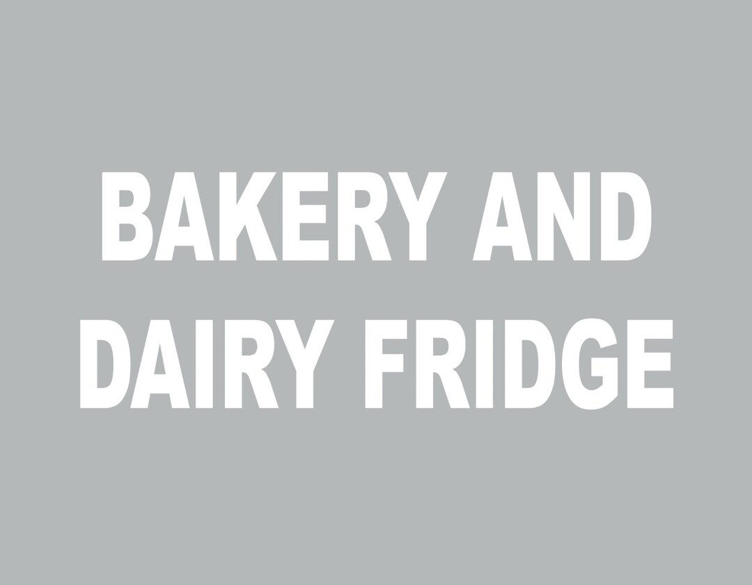 Bakery & Dairy Fridge Fridge Warning Advisory Notice Safety and Food ...
