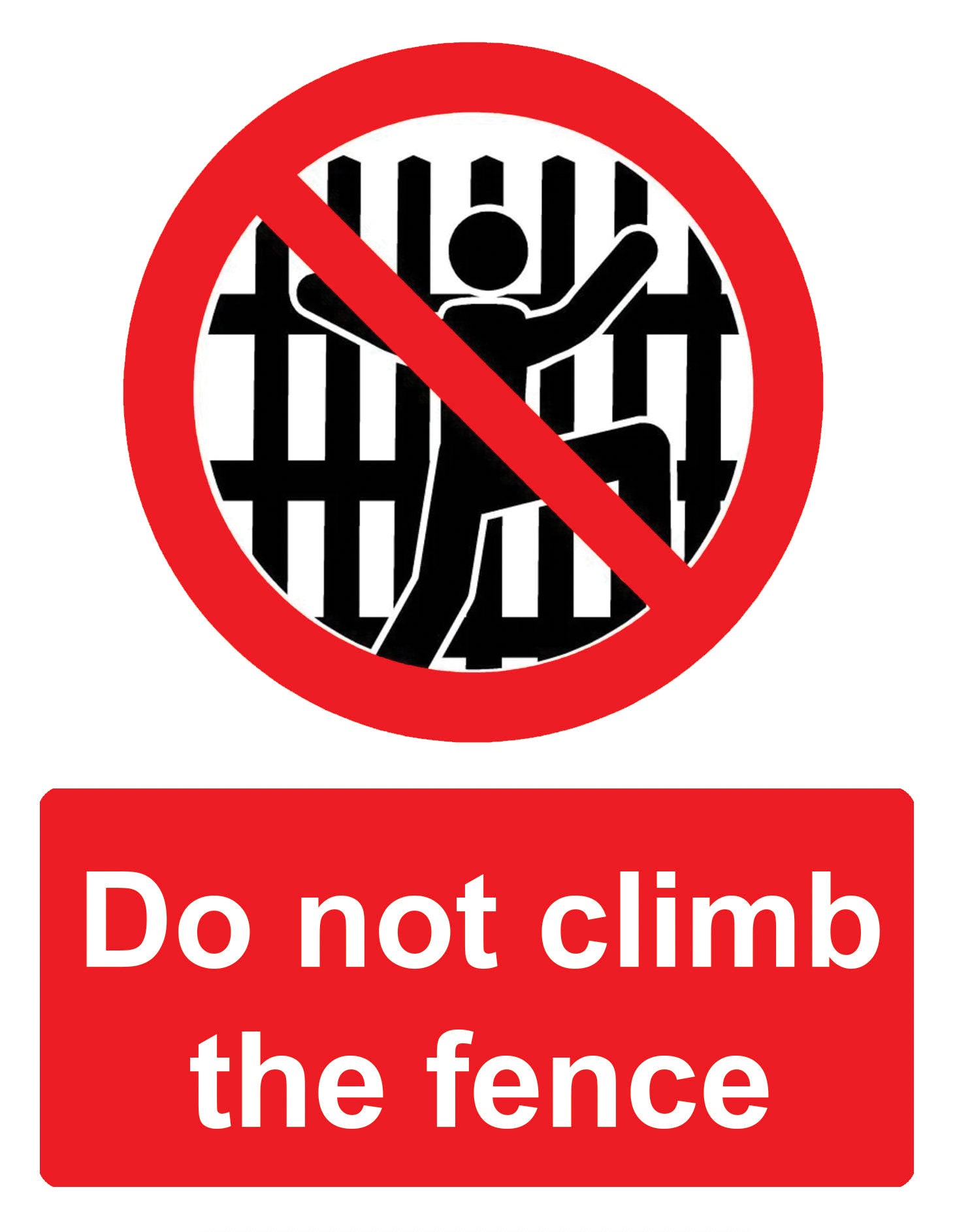 Red Sign Please Do Not Climb the Fence Prohibited Climbing Fence Notice ...