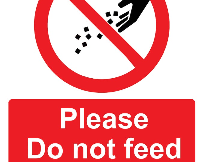 Red Sign Please Do Not Feed the Animals Prohibited Feeding Animals ...
