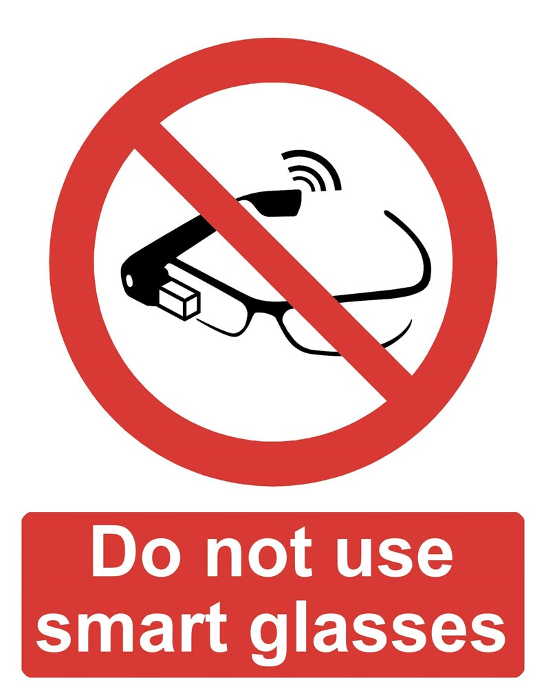 Do Not Use Smart Glasses Not Allowed Prohibited External Grade Sign ...