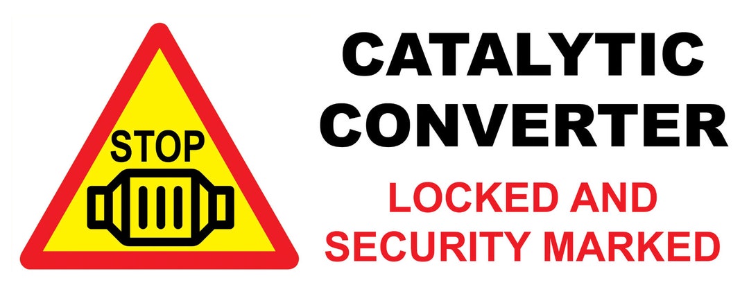 Warning Catalytic Converter Locked & Security Marked Notice Sign Car ...