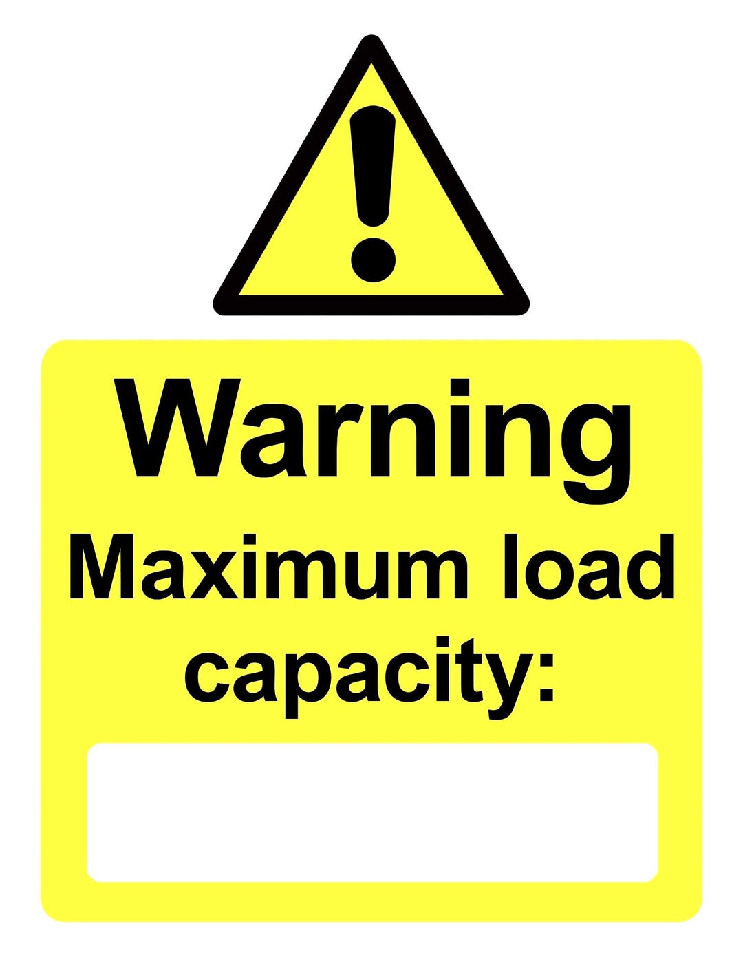 Warning Maximum Load Capacity Safety Notice External Signage Printed ...