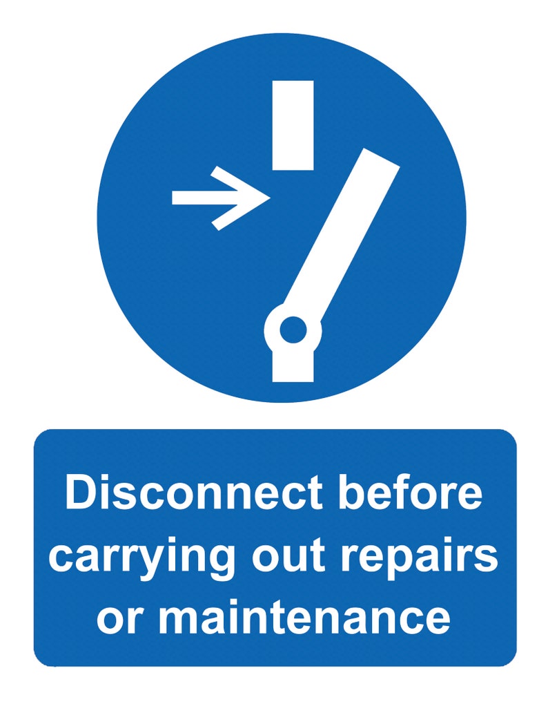 Disconnect Before Carrying Out Repairs or Maintenance Electrical Health ...