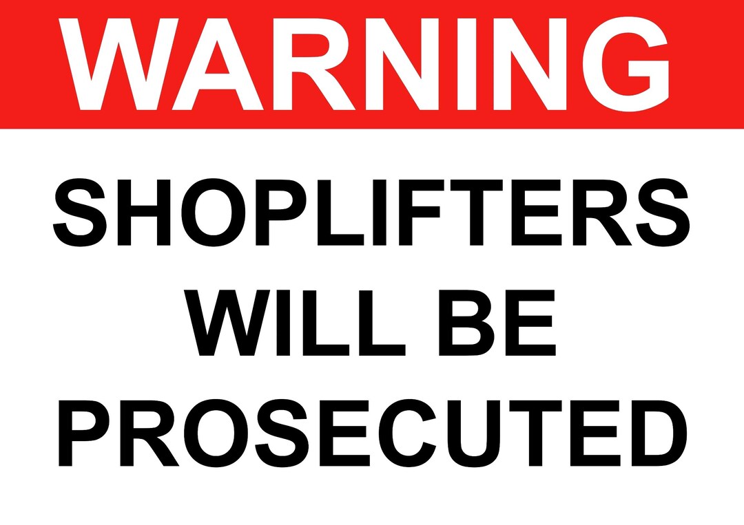 A Size Poster Various Sizes Warning Shoplifters Will Be Prosecuted ...