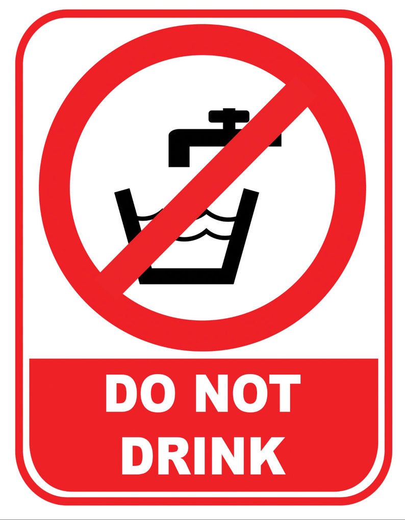 Danger Warning Do Not Drink Water Not for Drinking Notice Sign Self ...
