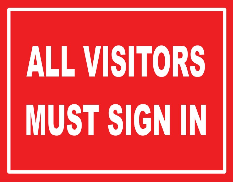 All Visitors Must Sign in Sign Notice Directive for Business Self ...