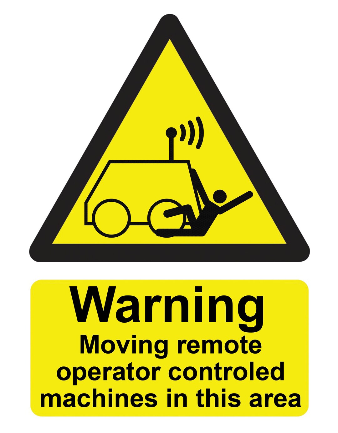 Yellow Warning Caution Moving Remote Operator Controlled Machines in ...