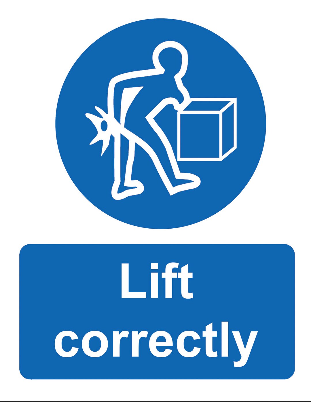 Lift Correctly Mandatory Notice Blue Industrial Business Office ...