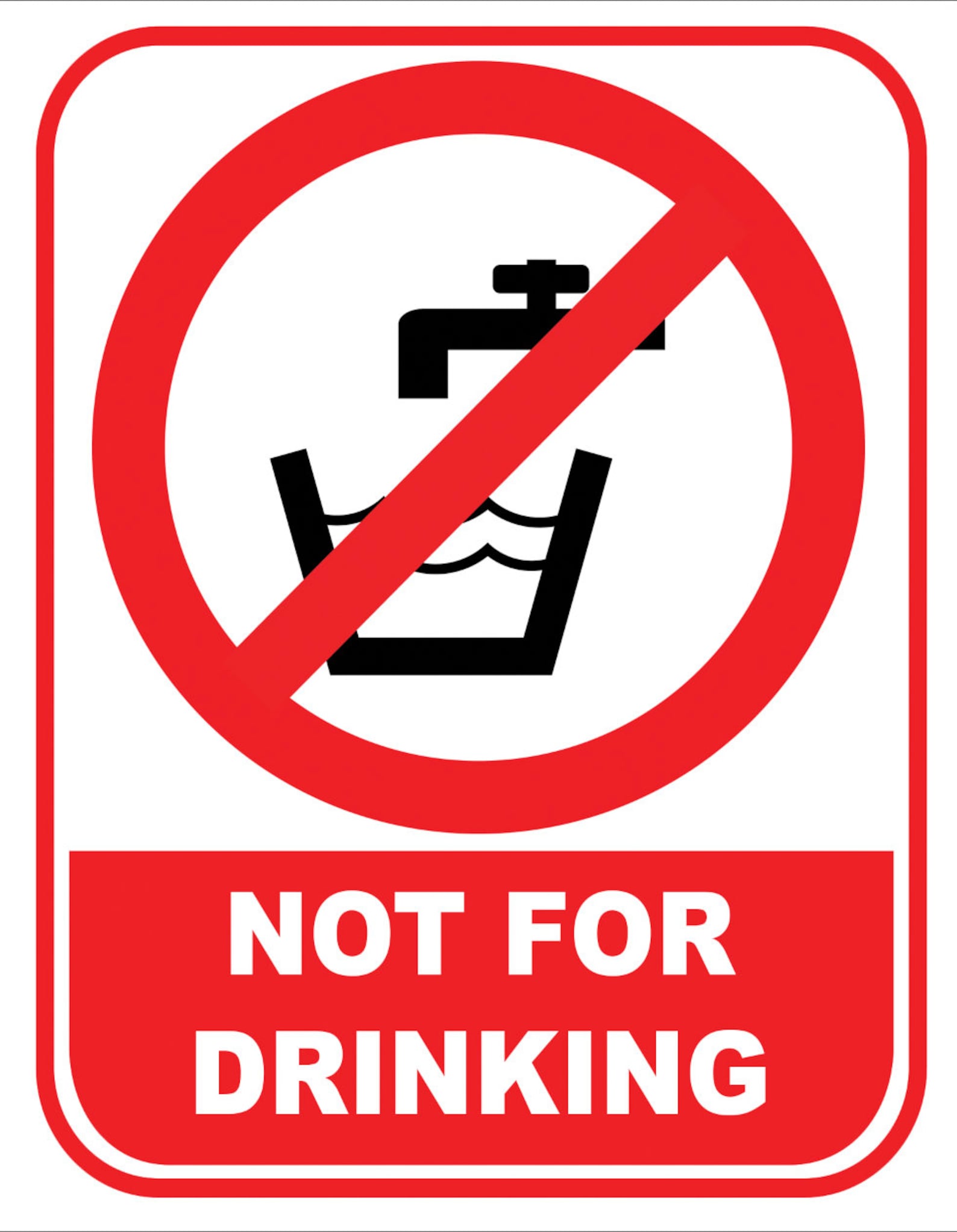 Danger Warning Do Not Drink Water Not for Drinking Notice Sign Self ...