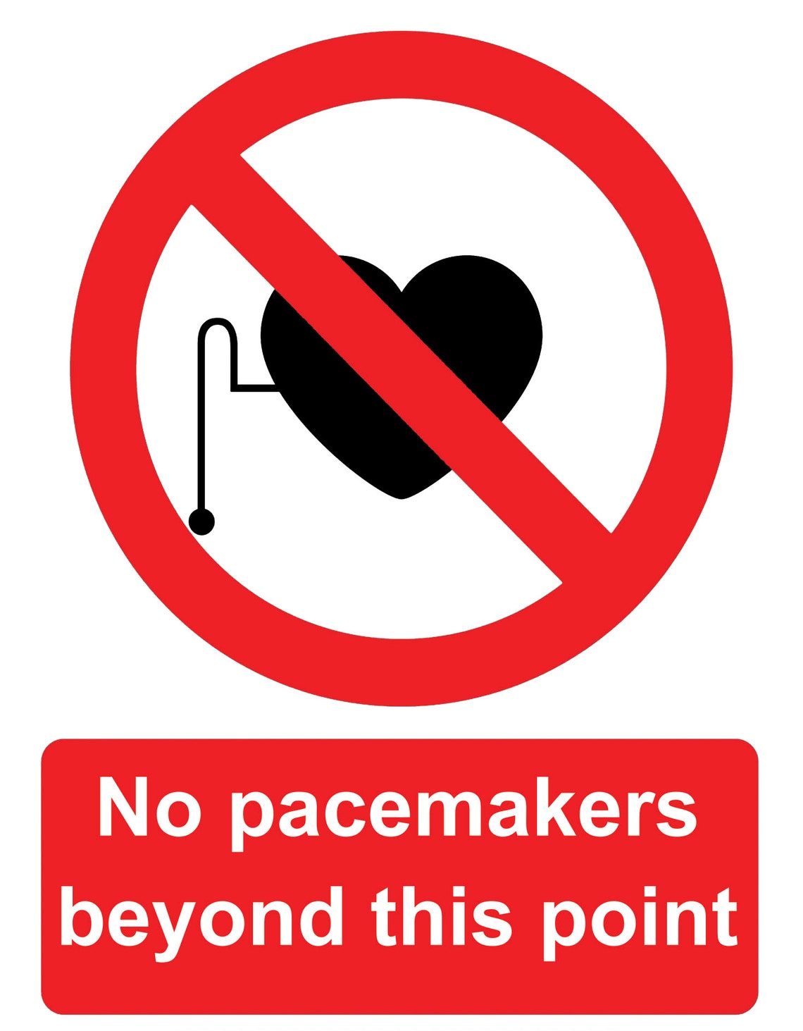 No Pacemakers Beyond This Point Warning Safety Notice Red Directive ...