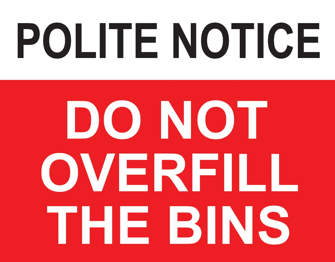Do Not Overfill the Bins Health Safety Business Retail Home Air B&B ...