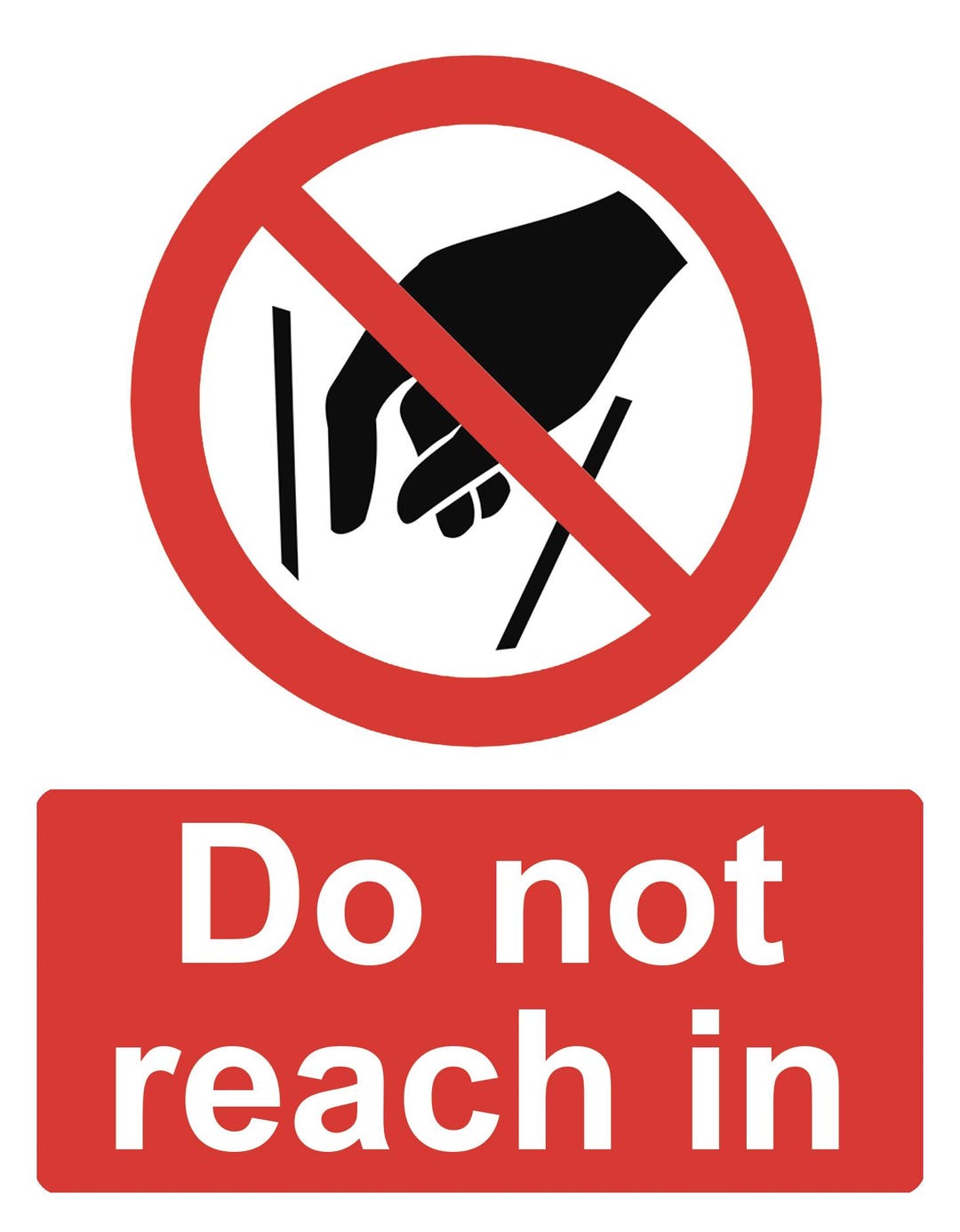 Warning Do Not Reach in Health & Safety Red Notice Sign Adhesive ...