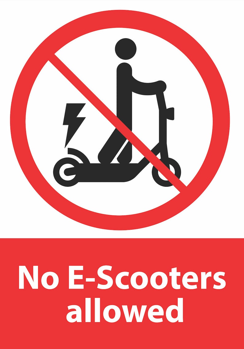 No E-scooters E Scooters Allowed Prohibited Not Allowed Notice Sign ...